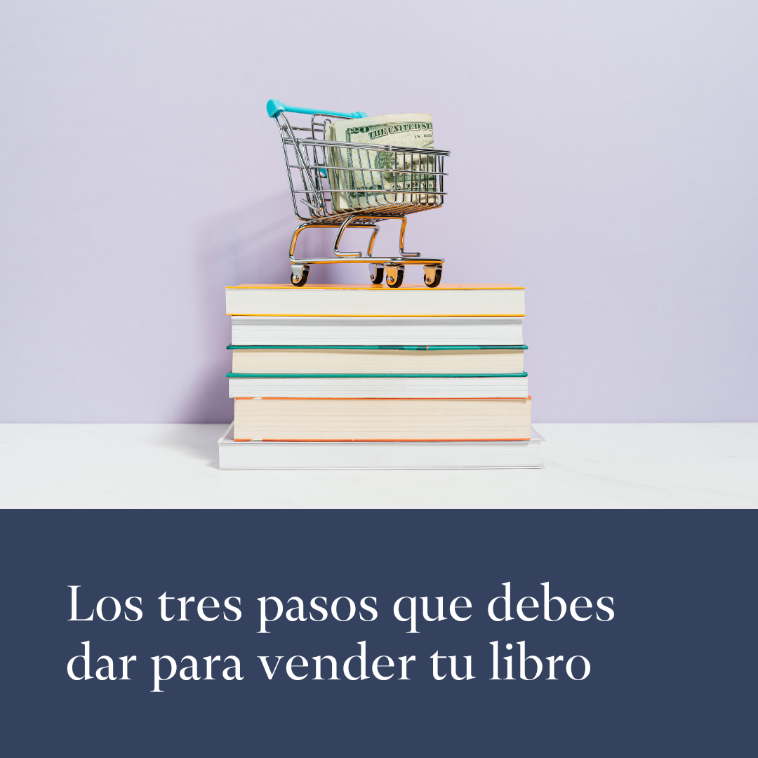 Los 3 pasos para vender un libro · Sinjania Recursos para Escritores