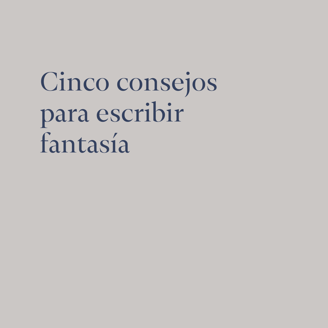 5 consejos para escribir fantasía
