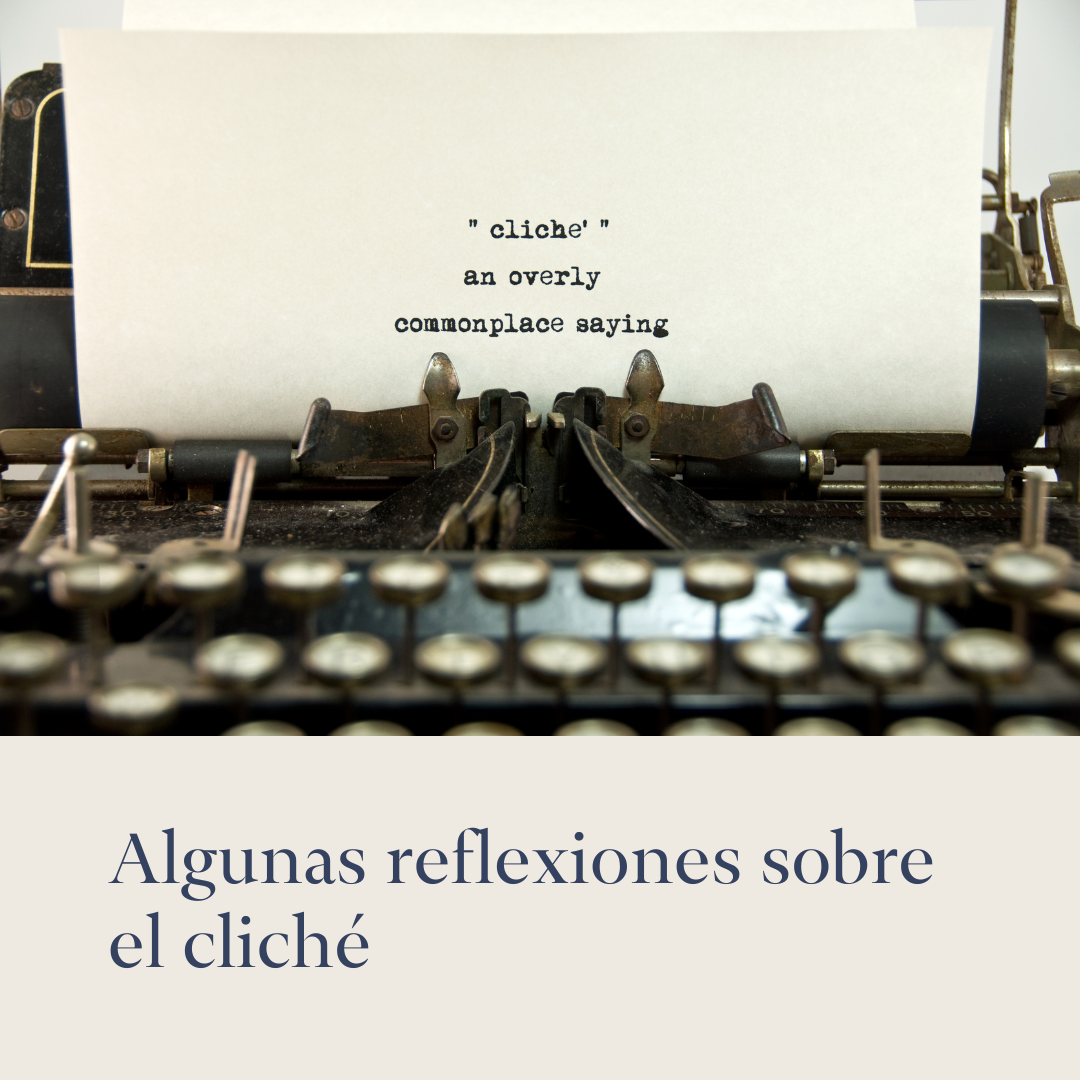 Algunas reflexiones sobre el cliché - Sinjania Formación para Escritores