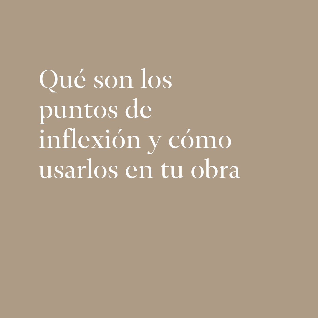 Qué son los puntos de inflexión y cómo usarlos en tu obra - Sinjania ...