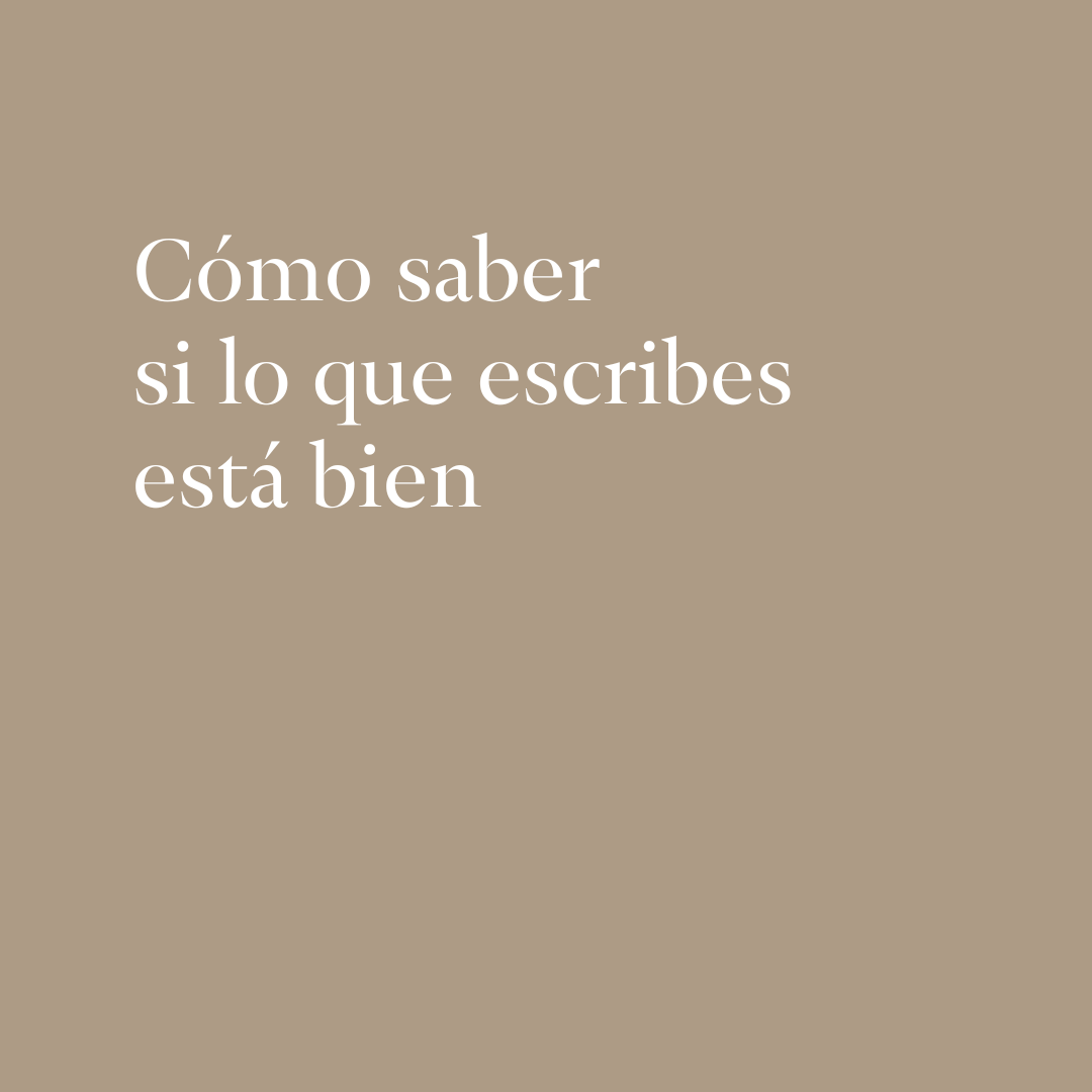 Cómo saber si lo que escribes está bien - Sinjania Formación para ...